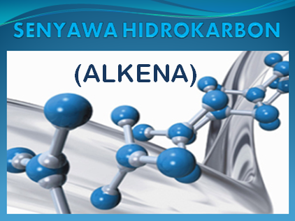 Senyawa Alkena, Pengertian, Tata Nama Sifat, Isomer dan Contohnya