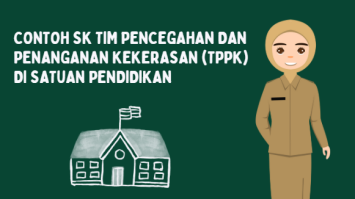 Contoh SK Tim Pencegahan dan Penanganan Tindak Kekerasan (TPPK) di Sekolah