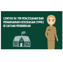 Contoh SK Tim Pencegahan dan Penanganan Tindak Kekerasan (TPPK) di Sekolah