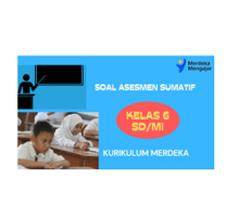 Contoh Soal Sumatif Akhir Semester (SAS) 1 Kurikulum Merdeka Kelas 6 SD Tahun 2024/2025